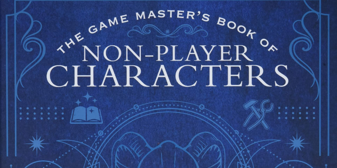 Review: "The Game Master’s Book of Non-Player Characters"